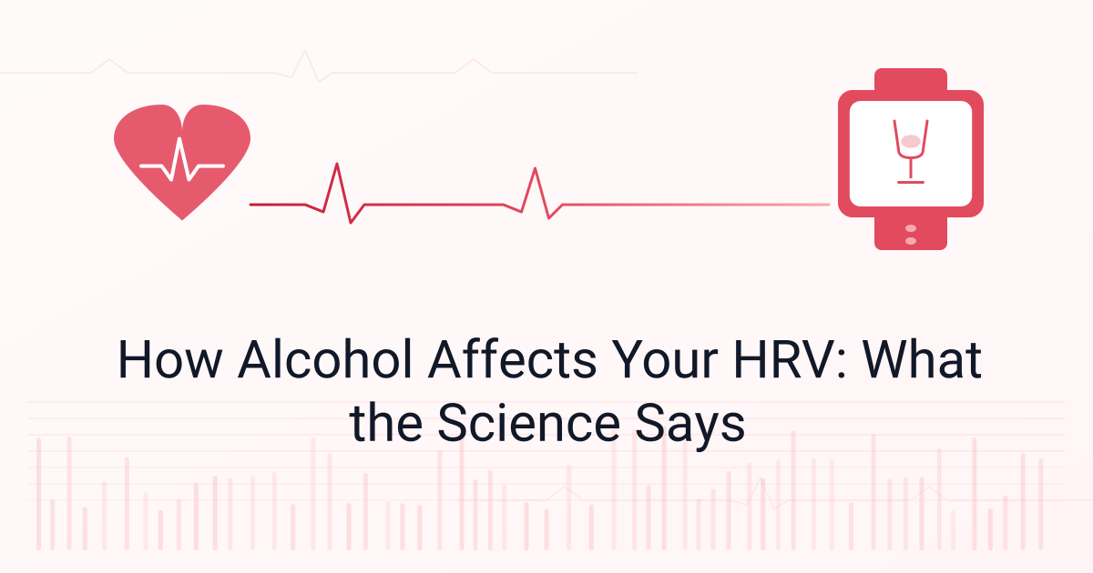 How Alcohol Affects Your HRV: What the Science Says | MyHRV