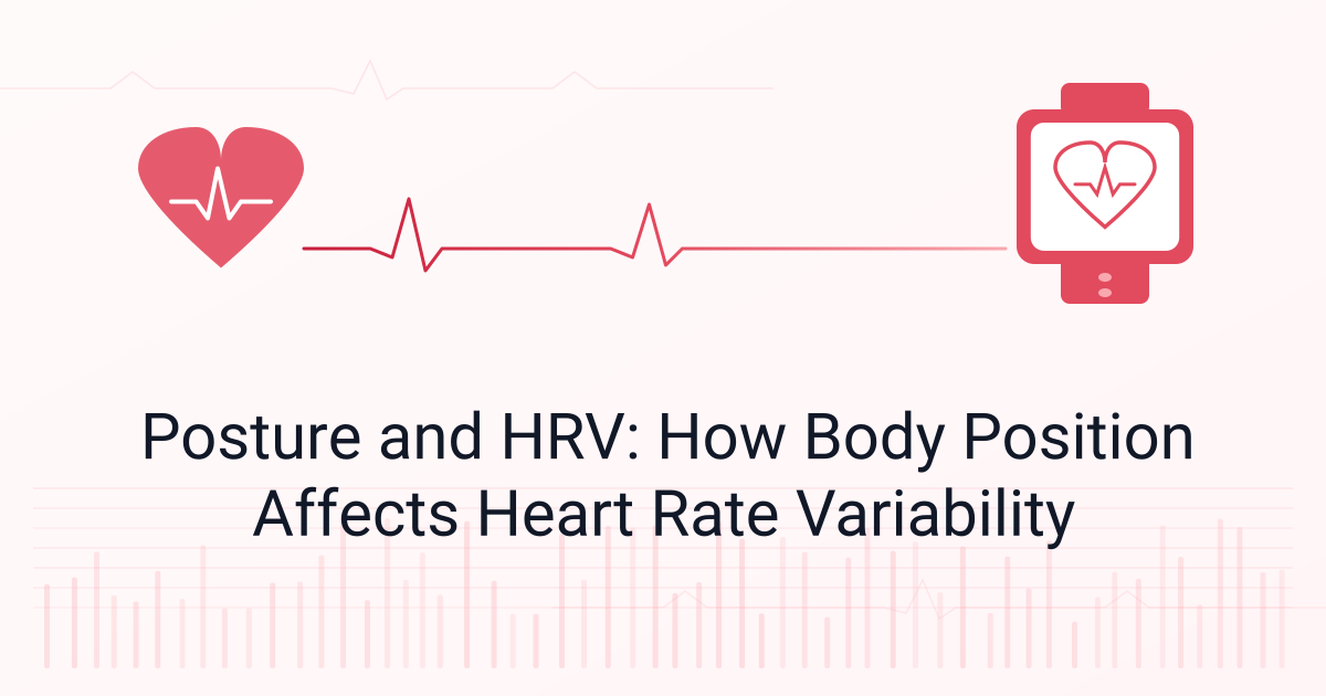 Posture and HRV: How Body Position Affects Heart Rate Variability | MyHRV